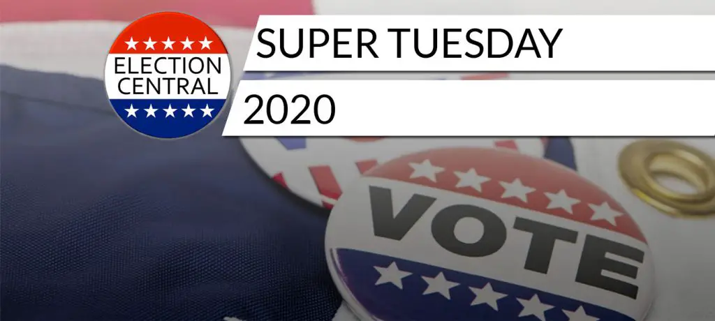 Super Tuesday 2020 Voting Information - Election Central